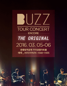 2015-16 Buzz Tour Concert＜The Original＞- SEOUL ENCORE - Interpark Global