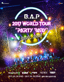 B.A.P 2017 WORLD TOUR ‘PARTY BABY！’ SEOUL BOOM - Interpark Global