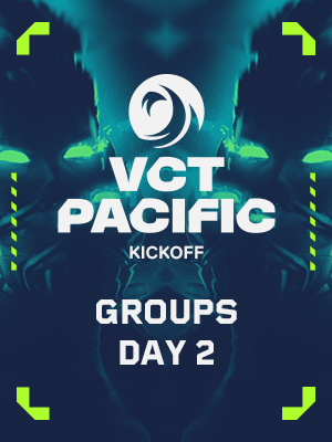 VCT 퍼시픽 킥오프 GROUPS D2 - Interpark Global