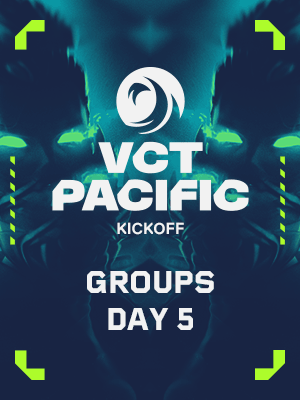 VCT PACIFIC KICKOFF GROUPS D5